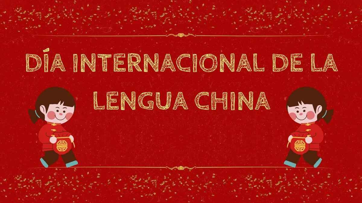 Celebrando el Día Internacional de la Lengua China - Portal de noticias